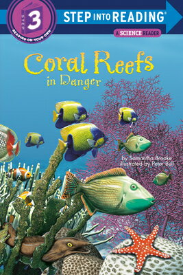 CORAL REEFS IN DANGER Step Into Reading Samantha Brooke Peter Bull RANDOM HOUSE2021 Library　Binding English ISBN：9780593...