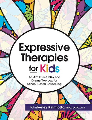 EXPRESSIVE THERAPIES FOR KIDS Kimberley Palmiotto PESI PUB & MEDIA2020 Paperback English ISBN：9781683732495 洋書 Social Sc...