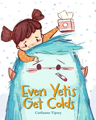 EVEN YETIS GET COLDS Carlianne Tipsey PIXEL INK2024 Hardcover English ISBN：9781645952497 洋書 Books for kids（児童書） Juvenile...