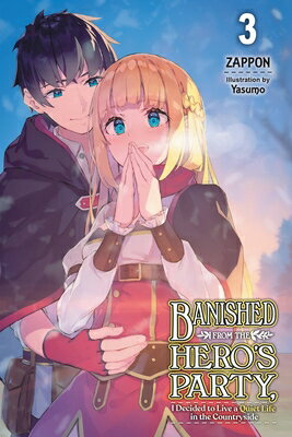 BANISHED FROM THE HEROS PARTY Banished from the Hero's Party, I Decided to Live a Quiet Life in the Countryside Zappon Y...