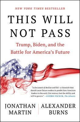 THIS WILL NOT PASS Jonathan Martin Alexander Burns SIMON & SCHUSTER2023 Paperback English ISBN：9781982172497 洋書 Social S...