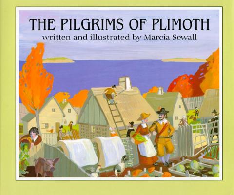 PILGRIMS OF PLIMOTH Marcia Sewall Marcia Sewall ATHENEUM BOOKS1986 Hardcover English ISBN：9780689312502 洋書 Books for kid...