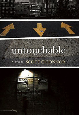 UNTOUCHABLE Scott O'Connor TYRUS BOOKS2011 Paperback English ISBN：9781935562504 洋書 Fiction & Literature（小説＆文芸） Fiction