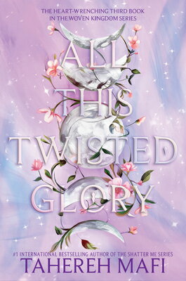 ALL THIS TWISTED GLORY This Woven Kingdom Tahereh Mafi HARPERCOLLINS2024 Hardcover English ISBN：9780062972507 洋書 NonーCla...