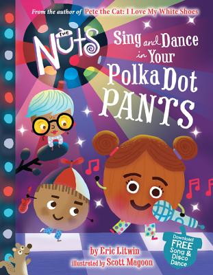 NUTS SING & DANCE IN YOUR POLK Nuts Eric Litwin Scott Magoon LITTLE BROWN & CO2015 Hardcover English ISBN：9780316322508 ...