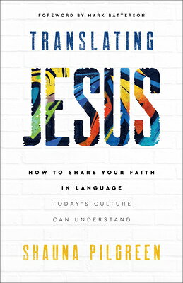 TRANSLATING JESUS Shauna Pilgreen Mark Batterson REVEL FLEMING H2023 Paperback English ISBN：9780800742508 洋書 Social Scie...