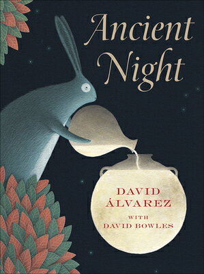 ANCIENT NIGHT David Alvarez David Bowles LEVINE QUERIDO2023 Hardcover English ISBN：9781646142514 洋書 Books for kids（児童書） ...