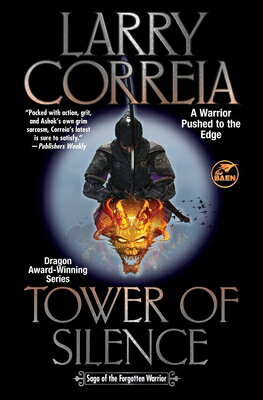 TOWER OF SILENCE Saga of the Forgotten Warrior Larry Correia BAEN2025 Mass　Market　Paperbound English ISBN：9781668072516 ...