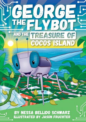 GEORGE THE FLYBOT & THE TREAS Nessa Bellido Schwarz Jason Fruchter SUNBIRD BOOKS2025 Paperback English ISBN：978150377251...