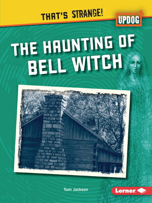 HAUNTING OF BELL WITCH That's Strange! (Updog Books (Tm)) Tom Jackson LERNER PUBN2025 Paperback English ISBN：97987656625...