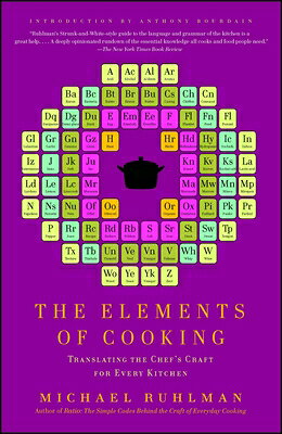 ELEMENTS OF COOKING Michael Ruhlman Anthony Bourdain SCRIBNER BOOKS CO2010 Paperback English ISBN：9781439172520 洋書 Famil...