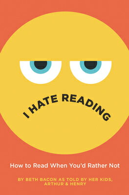 I HATE READING Beth Bacon Beth Bacon HARPERCOLLINS2020 Hardcover English ISBN：9780062962522 洋書 Books for kids（児童書） Juven...
