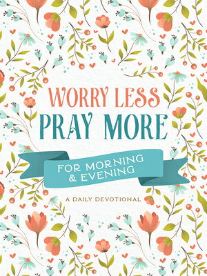 WORRY LESS PRAY MORE FOR MORNI Compiled by Barbour Staff BARBOUR PUBL INC2022 Paperback English ISBN：9781636092522 洋書 So...