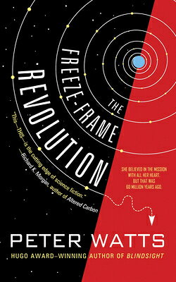 FREEZEーFRAME REVOLUTION Peter Watts TACHYON PUBN2018 Paperback English ISBN：9781616962524 洋書 Fiction & Literature（小説＆文芸）...