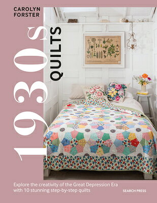1930S QUILTS Carolyn Forster SEARCH PR2026 Hardcover English ISBN：9781800922532 洋書 Art & Entertainment（芸術＆エンターテインメント） Cr...