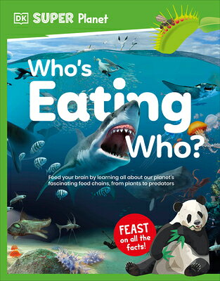 DK SUPER PLANET WHOS EATING WH DK Super Planet DK DK PUB2025 Paperback English ISBN：9780593962534 洋書 Books for kids（児童書）...