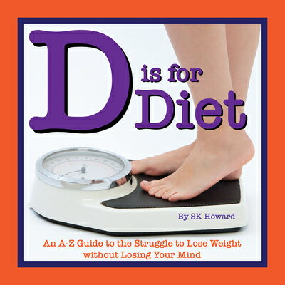 D IS FOR DIET Sk Howard DRY CLIMATE STUDIOS2019 Hardcover English ISBN：9781942402534 洋書 Fiction & Literature（小説＆文芸） Humor