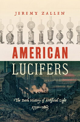 AMER LUCIFERS Jeremy Zallen UNIV OF NORTH CAROLINA PR2022 Paperback English ISBN：9781469672540 洋書 Social Science（社会科学） H...