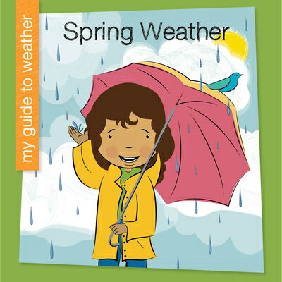 SPRING WEATHER My Early Library: My Guide to Weather Jenna Lee Gleisner CHERRY LAKE PUB2026 Library　Binding English ISBN...