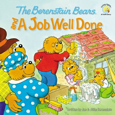 B BEARS & A JOB WELL DONE Berenstain Bears/Living Lights: A Faith Story Jan Berenstain Mike Berenstain ZONDERVAN2010 Pap...