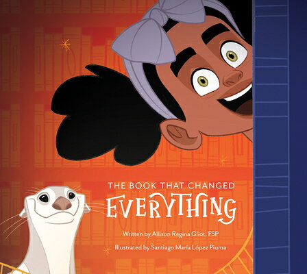 BK THAT CHANGED EVERYTHING Allison Regina Gilot Santiago Maria Lopez Piuma PAULINE BOOKS & MEDIA2023 Hardcover English I...