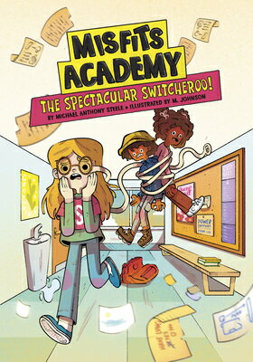 SPECTACULAR SWITCHEROO Misfits Academy Michael Anthony Steele M. Johnson STONE ARCH BOOKS2025 Library　Binding English IS...