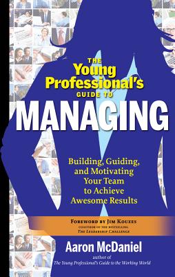 YOUNG PROFESSIONALS GT MANAGIN Aaron McDaniel Jim Kouzes CAREER PR2013 Paperback English ISBN：9781601632548 洋書 Business ...