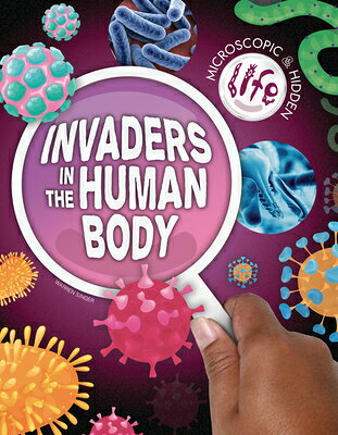 INVADERS IN THE HUMAN BODY Microscopic and Hidden Life Warren Singer INQUISITIVE PR2026 Paperback English ISBN：978176140...
