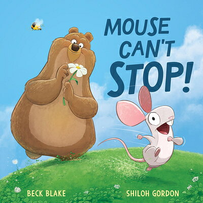 MOUSE CANT STOP Beck Blake Shiloh Gordon HARDIE GRANT BOOKS2026 Hardcover English ISBN：9781761212550 洋書 Books for kids（児...