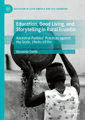 EDUCATION GOOD LIVING & STORYT Education in Latin America and the Caribbean Gioconda Coello PALGRAVE MACMILLAN2026 Hardc...