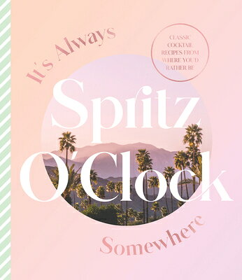 ITS ALWAYS SPRITZ OCLOCK SOMEW Harper By Design HARPERCOLLINS 3602023 Hardcover English ISBN：9781460762561 洋書 Family lif...