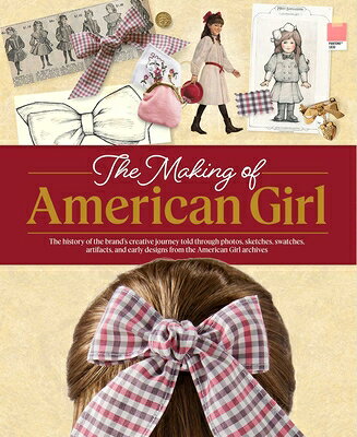 MAKING OF AG American Girl AMER GIRL PUB INC2026 Hardcover English ISBN：9781683372561 洋書 Art & Entertainment（芸術＆エンターテインメ...