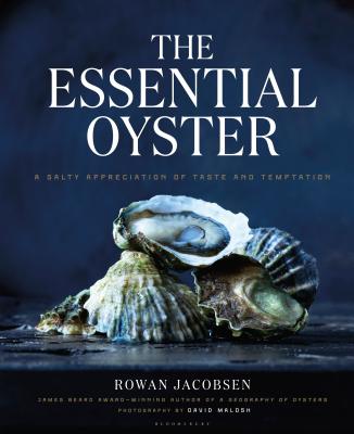 ESSENTIAL OYSTER Rowan Jacobsen BLOOMSBURY2016 Hardcover English ISBN：9781632862563 洋書 Family life & Comics（生活＆コミック） Coo...