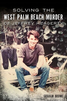 SOLVING THE WEST PALM BEACH MU True Crime Graham Brunk HISTORY PR2019 Paperback English ISBN：9781467142564 洋書 Social Sci...