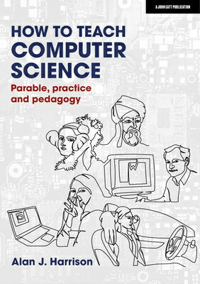 HT TEACH COMPUTER SCIENCE PARA Alan J. Harrison JOHN CATT EDUC2021 Paperback English ISBN：9781913622572 洋書 Family life &...