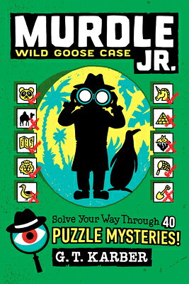 MURDLE JR WILD GOOSE CASE Murdle Jr. G. T. Karber LITTLE BROWN BOOKS FOR YOUNG R2026 Paperback English ISBN：978031658257...