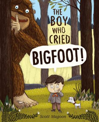 BOY WHO CRIED BIGFOOT Scott Magoon Scott Magoon PAULA WISEMAN BOOKS2013 Hardcover English ISBN：9781442412576 洋書 Books fo...