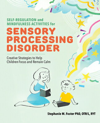 SELFーREGULATION & MINDFULNESS Stephanie M. Foster, PhD Otr/L Ryt ROCKRIDGE PR2020 Paperback English ISBN：9781646112579 洋...