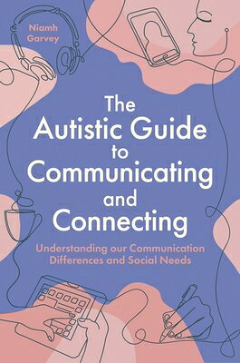 AUTISTIC GT COMMUNICATING & CO Niamh Garvey JESSICA KINGSLEY PUBL INC2025 Paperback English ISBN：9781805012580 洋書 Family...