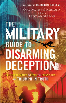 MILITARY GT DISARMING DECEPTIO Col David J. Giammona Troy Anderson Robert Jeffress CHOSEN BOOKS2022 Paperback English IS...