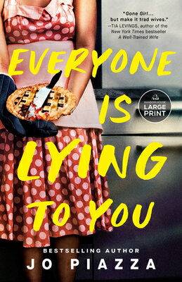 EVERYONE IS LYING TO YOU ーLP Jo Piazza RANDOM HOUSE LARGE PRINT2025 Paperback English ISBN：9798217082582 洋書 Fiction & Li...