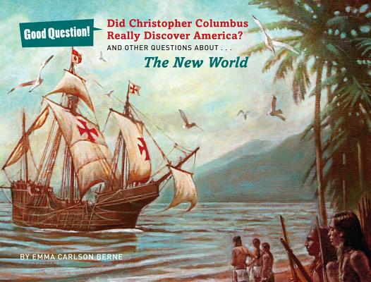 DID CHRISTOPHER COLUMBUS REALL Good Question! Emma Carlson Berne STERLING PUB2015 Hardcover English ISBN：9781454912583 洋...