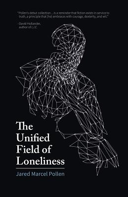 UNIFIED FIELD OF LONELINESS Jared Marcel Pollen CROWSNEST BOOKS2018 Paperback English ISBN：9780921332589 洋書 Fiction & Li...