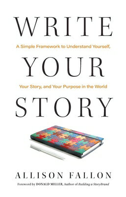 WRITE YOUR STORY Allison Fallon Donald Miller FOREFRONT BOOKS2024 Hardcover English ISBN：9781637632598 洋書 Business & Sel...