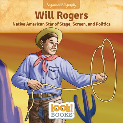 WILL ROGERS Beginner Biography (Look! Books (Tm)) Jennifer Marino Walters Scott R. Brooks RED CHAIR PR2024 Paperback Eng...
