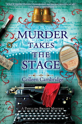 MURDER TAKES THE STAGE A Phyllida Bright Mystery Colleen Cambridge KENSINGTON PUB CORP2024 Hardcover English ISBN：978149...