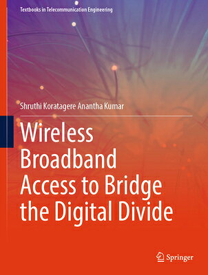 WIRELESS BROADBAND ACCESS TO B Textbooks in Telecommunication Engineering Shruthi Koratagere Anantha Kumar SPRINGER NATU...