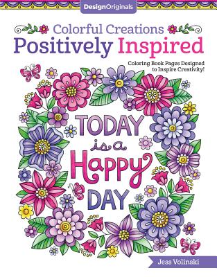 COLORFUL CREATIONS POSITIVELY Colorful Creations Jess Volinski DESIGN ORIGINALS2017 Paperback English ISBN：9781497202603...