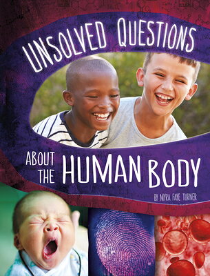 UNSOLVED QUES ABT THE HUMAN BO Unsolved Science Myra Faye Turner CAPSTONE PR2023 Hardcover English ISBN：9781669002604 洋書...