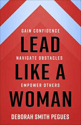 LEAD LIKE A WOMAN Deborah Smith Pegues HARVEST HOUSE PUBL2020 Paperback English ISBN：9780736982610 洋書 Social Science（社会科...